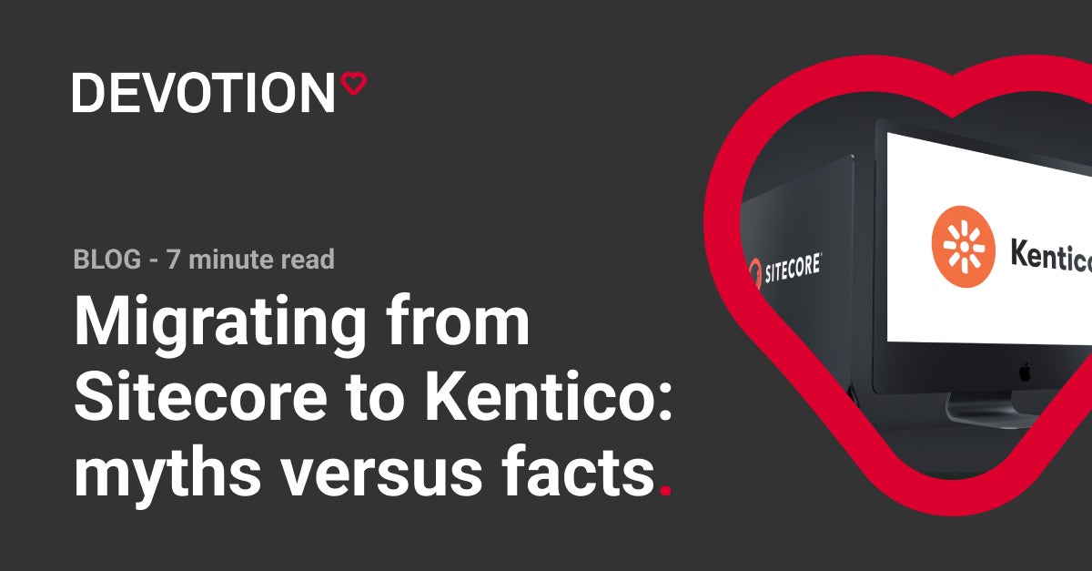 Migrating from Sitecore to Kentico: Facts | Devotion Migrating from Sitecore to Kentico: Facts | Devotion